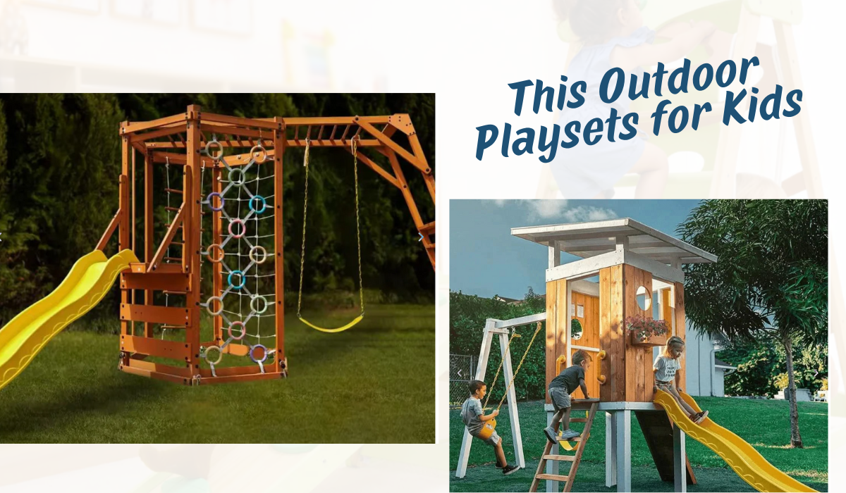 Outdoor Playsets for Kids | Best Playsets for Growth and Fun – NeuroplayHub